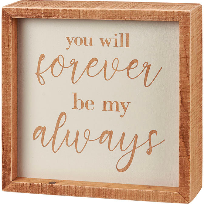 Forever My Always Inset Box Sign – Roost Gift & Home Collection