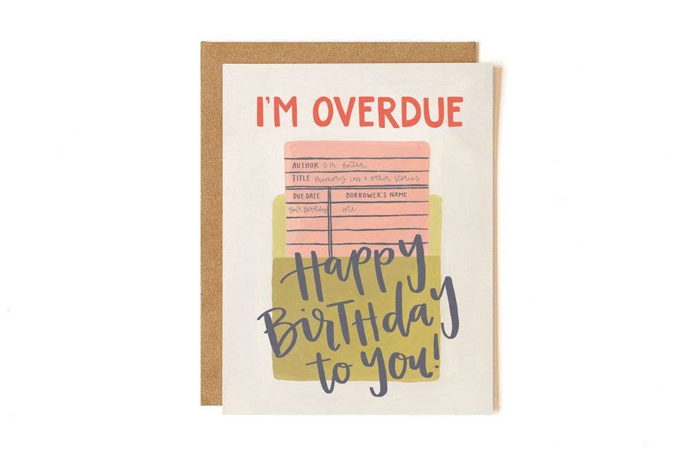Overdue Birthday Greeting Card – Roost Gift & Home Collection